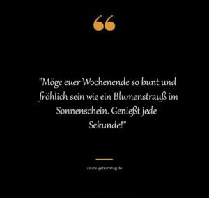 Schön Wochenende Sprüche Und Zitate